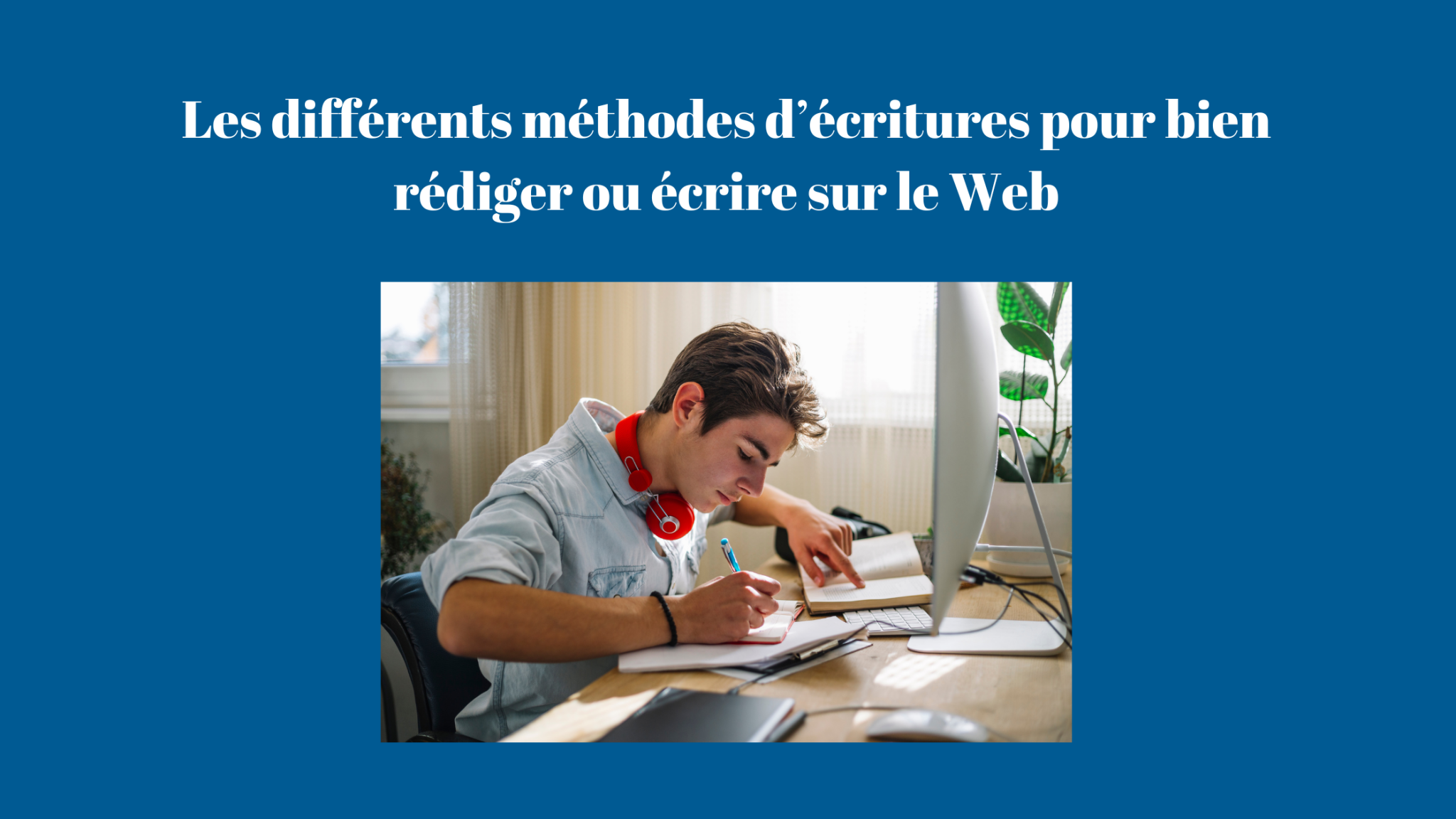 Les différents méthodes d’écritures pour bien rédiger ou écrire sur le ...