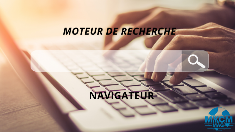 La différence entre moteur de recherche et navigateur ! – My CM Mag
